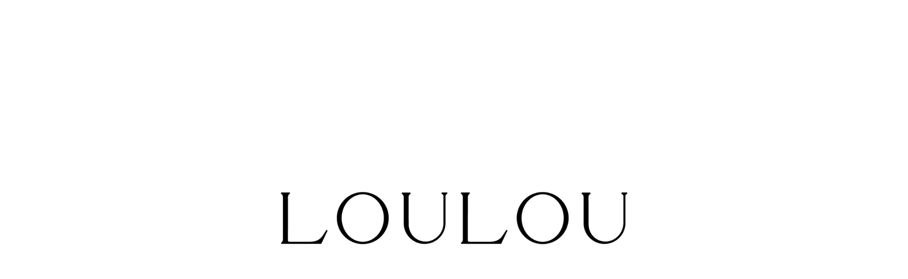 LOULOU’s Official Website